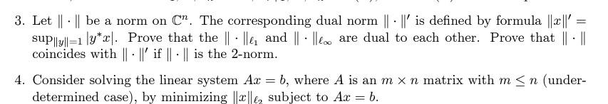 Solved 3. Let ∥⋅∥ be a norm on Cn. The corresponding dual | Chegg.com