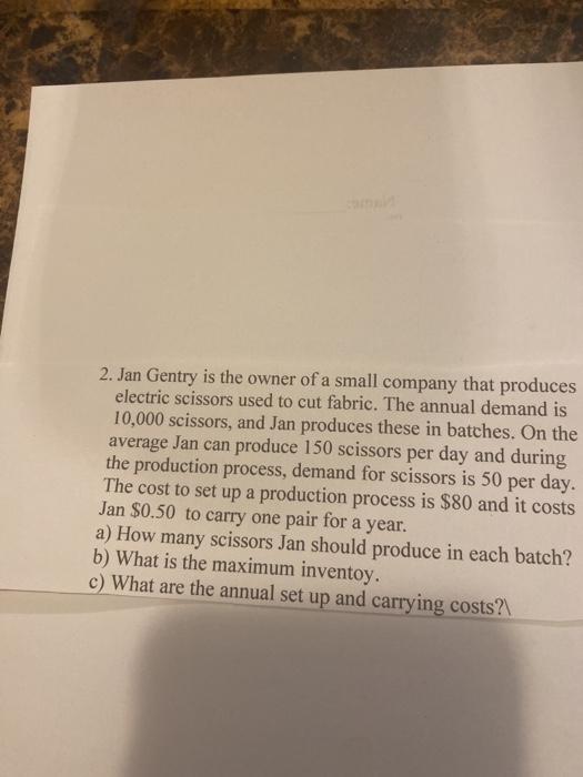 Solved 2. Jan Gentry is the owner of a small company that | Chegg.com