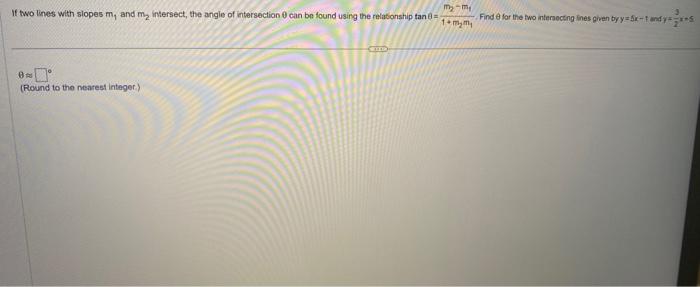 Solved If two lines with slopes m1 and m2 intersect, the | Chegg.com