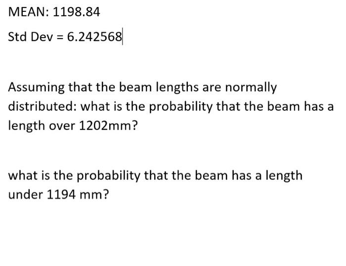 Solved MEAN: 1198.84 Std Dev = 6.242568 Assuming that the | Chegg.com