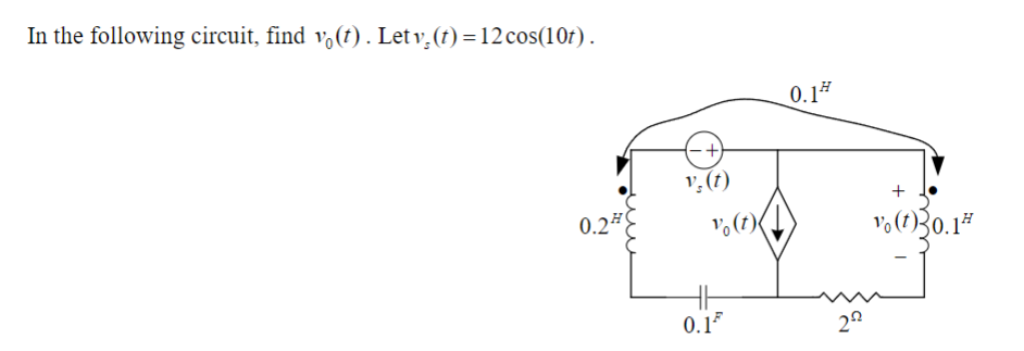Solved In ﻿the following circuit, find v0(t). ﻿Let | Chegg.com