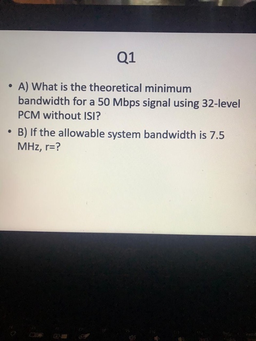 Solved Q1 • A) What is the theoretical minimum bandwidth for | Chegg.com