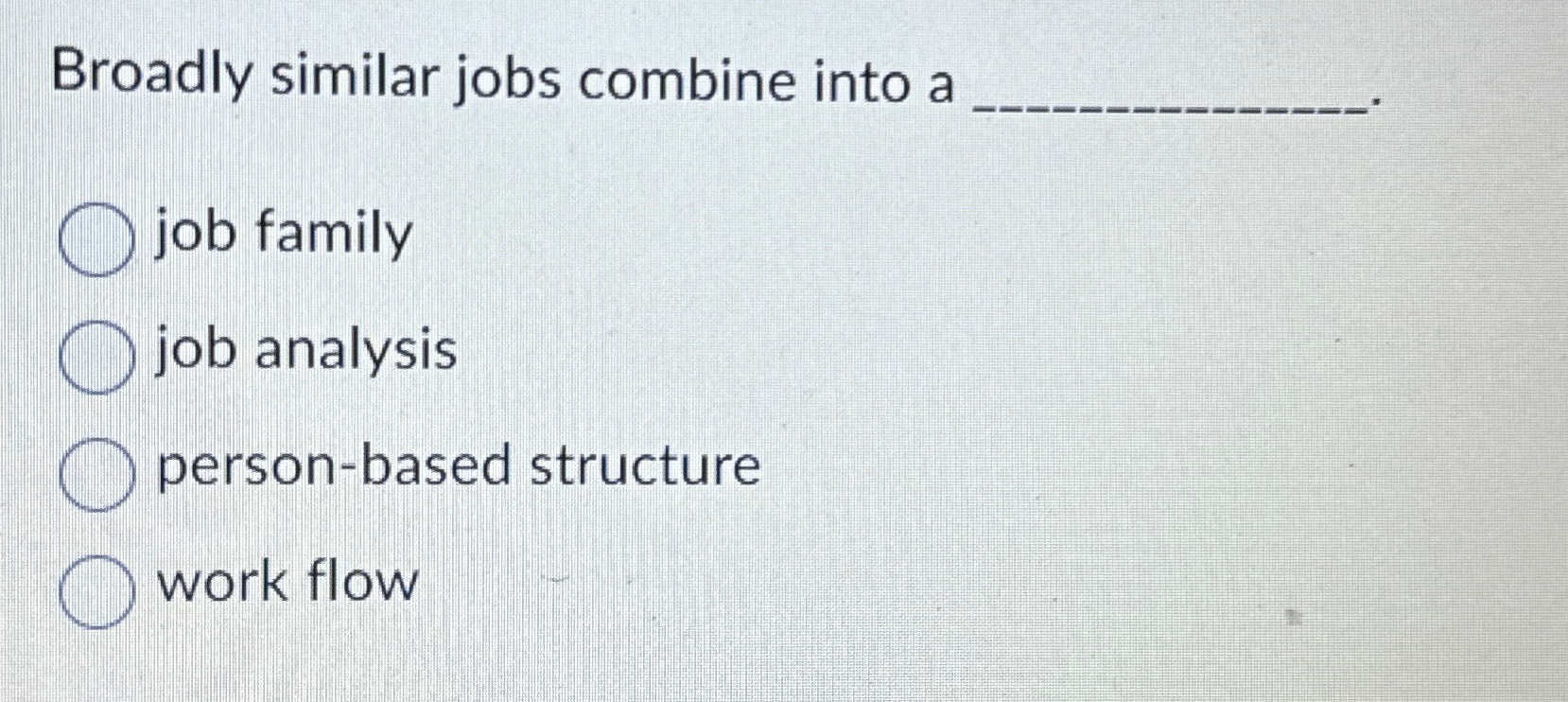 Solved Broadly similar jobs combine into ajob familyjob | Chegg.com