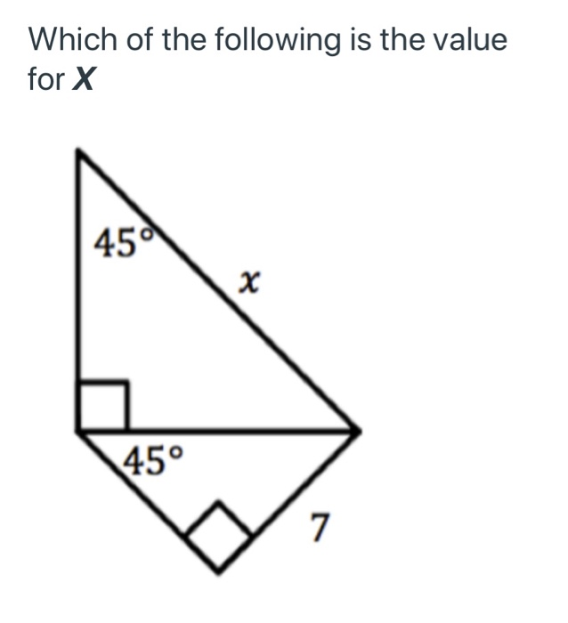 Solved Which of the following is the value for X 450 45° 7 | Chegg.com