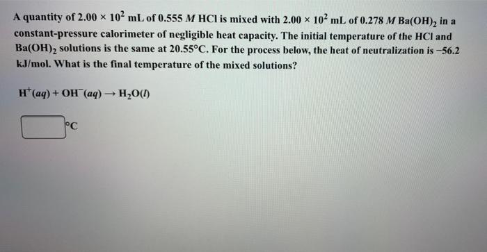 Solved A quantity of 2.00 x 102 mL of 0.555 M HCl is mixed | Chegg.com
