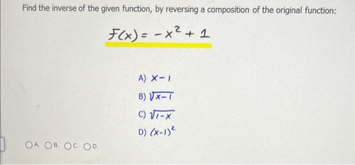 Solved Find the inverse of the given function, by reversing | Chegg.com