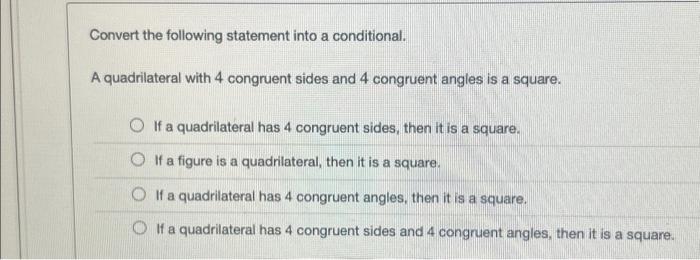 Solved Convert the following statement into a conditional. A | Chegg.com