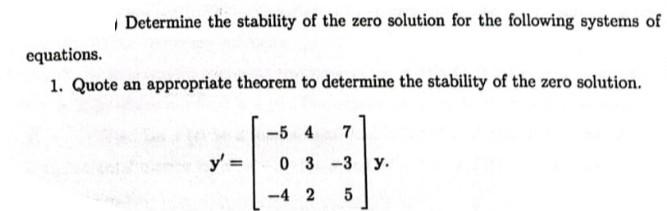 Solved I Determine the stability of the zero solution for | Chegg.com