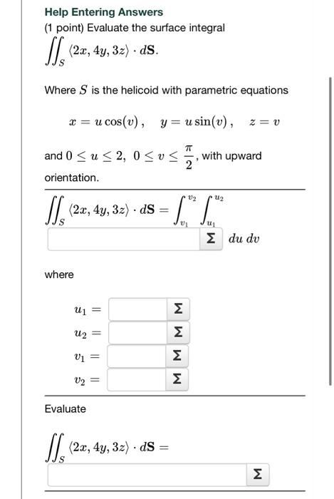 Solved Help Entering Answers (1 point) Evaluate the surface | Chegg.com