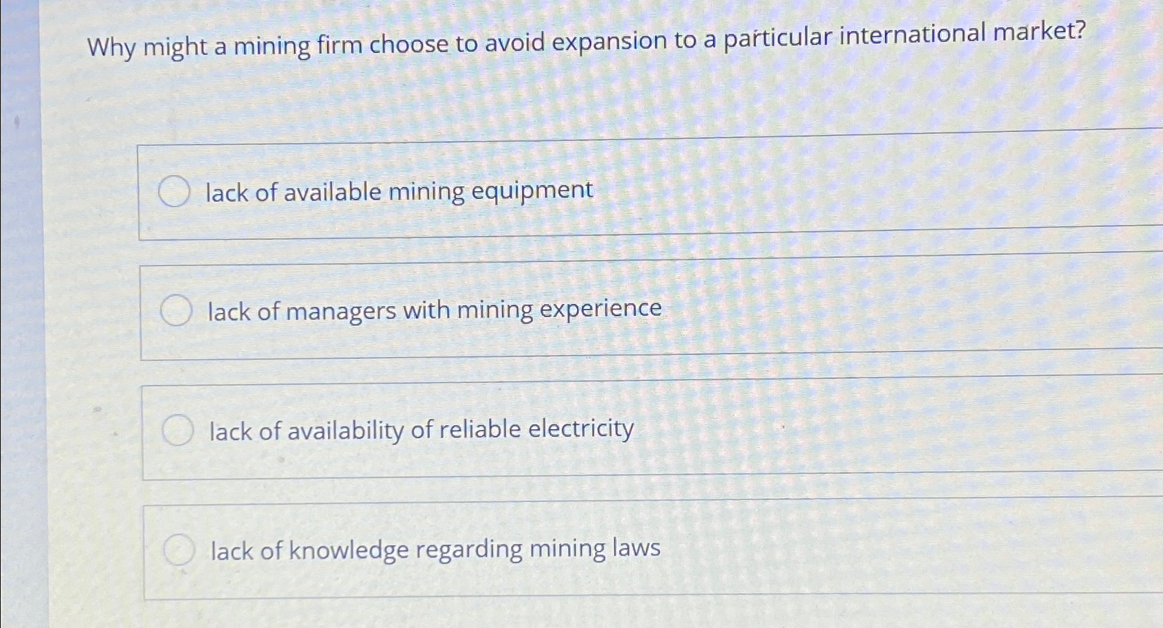 Solved Why might a mining firm choose to avoid expansion to | Chegg.com