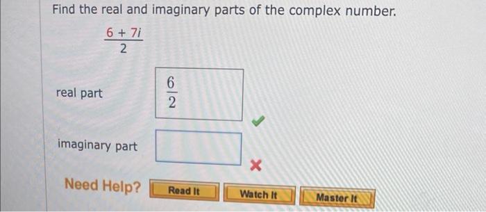 Solved Find the real and imaginary parts of the complex | Chegg.com