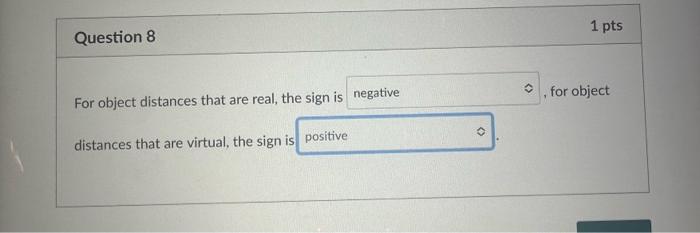Solved For object distances that are real, the sign is for | Chegg.com