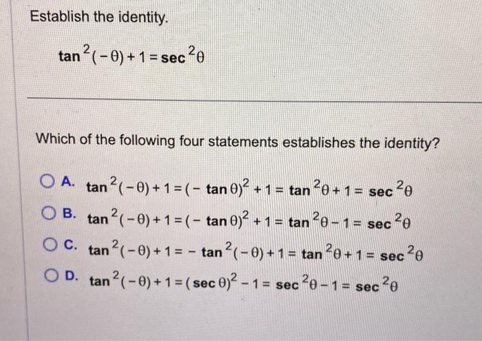 Solved Establish the identity. tan2(−θ)+1=sec2θ Which of the | Chegg.com