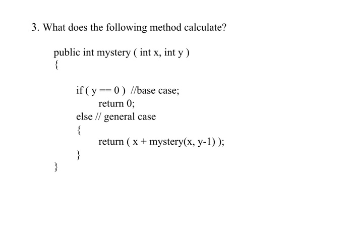 Solved 3. What does the following method calculate? public | Chegg.com