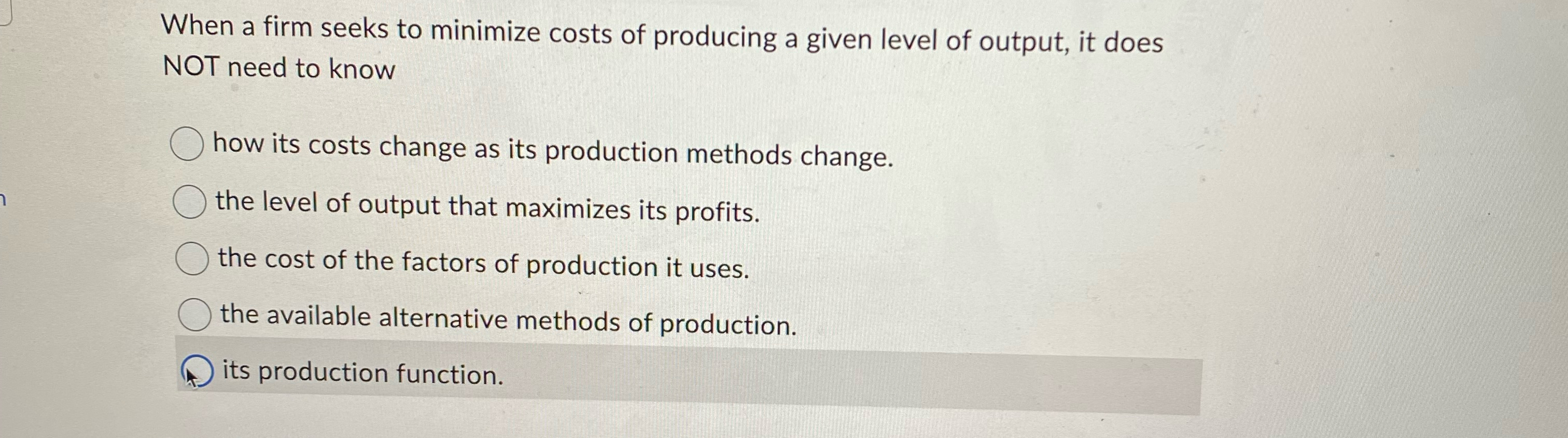 Solved When a firm seeks to minimize costs of producing a | Chegg.com