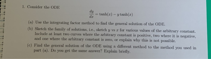 Solved 1. Consider the ODE tanh(T) - tanh(T) (a) Use the | Chegg.com