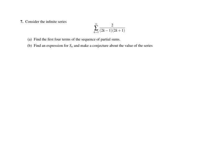 Solved 7. Consider the infinite series ∑k=1∞(2k−1)(2k+1)2 | Chegg.com
