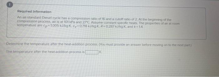 Solved Required information An air-standard Diesel cycle has | Chegg.com