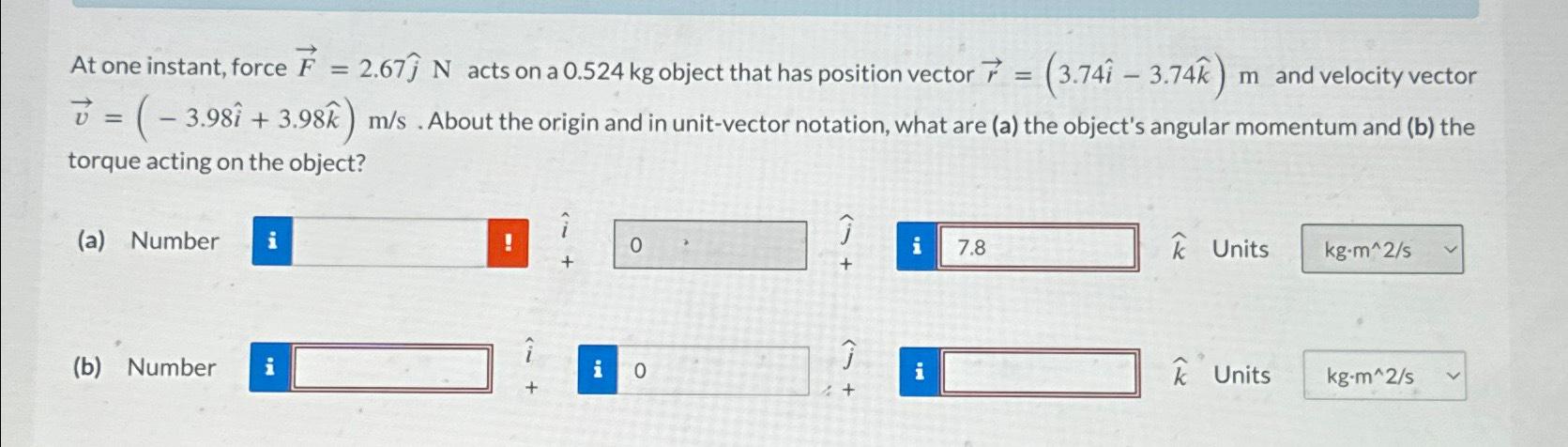 Solved At One Instant Force Vec F 2 67hat J N ﻿acts On A