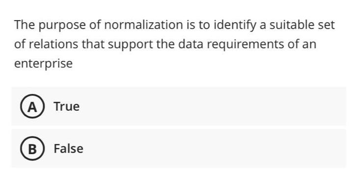 Solved The purpose of normalization is to identify a | Chegg.com