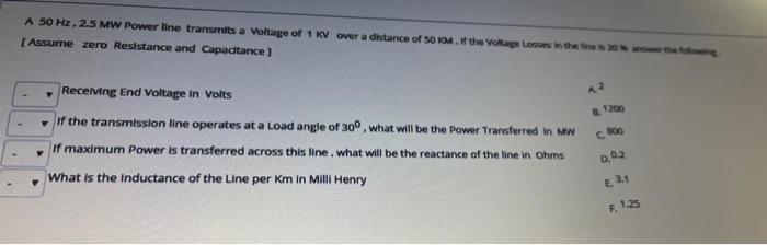 Solved A 50 Hz, 25 MW Power line transmits a Voltage of 1 KV | Chegg.com
