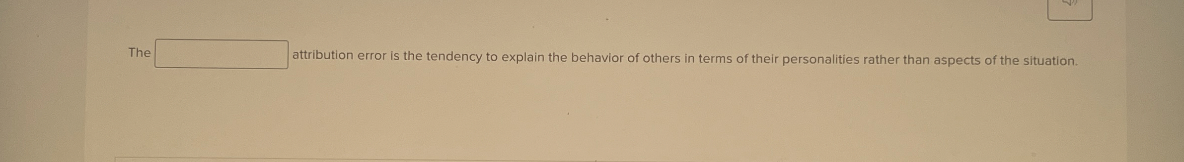 Solved The ﻿attribution error is the tendency to explain | Chegg.com