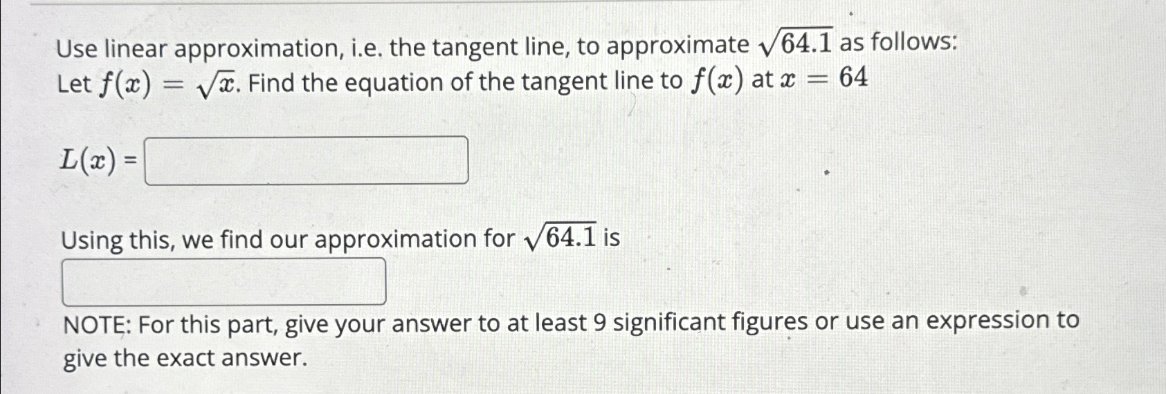 Solved Use linear approximation, i.e. ﻿the tangent line, to | Chegg.com