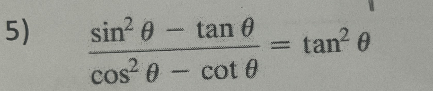 Solved sin2θ-tanθcos2θ-cotθ=tan2θ | Chegg.com