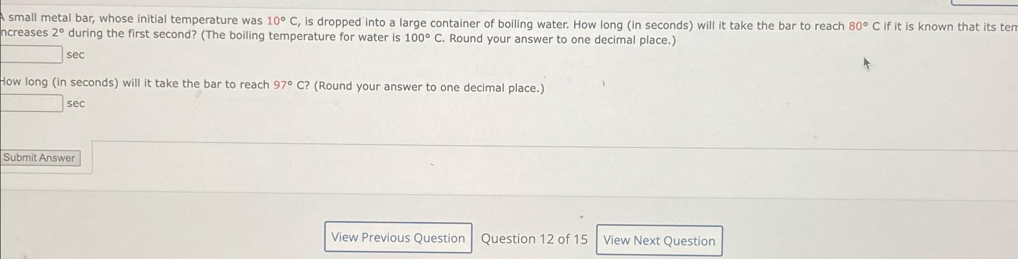 Solved A small metal bar, whose initial temperature was | Chegg.com
