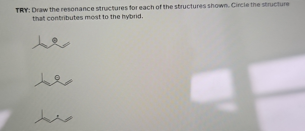 Solved TRY: Draw the resonance structures for each of the | Chegg.com