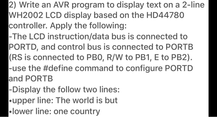 Solved 2) Write an AVR program to display text on a 2-line | Chegg.com