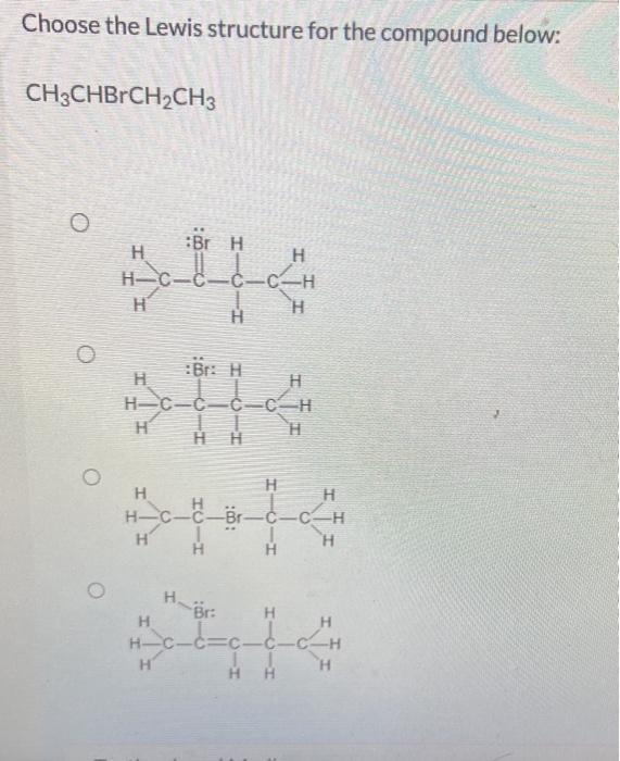 Solved Choose the Lewis structure for the compound below: | Chegg.com