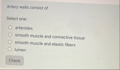 Solved Artery walls consist ofSelect one:arteriolessmooth | Chegg.com