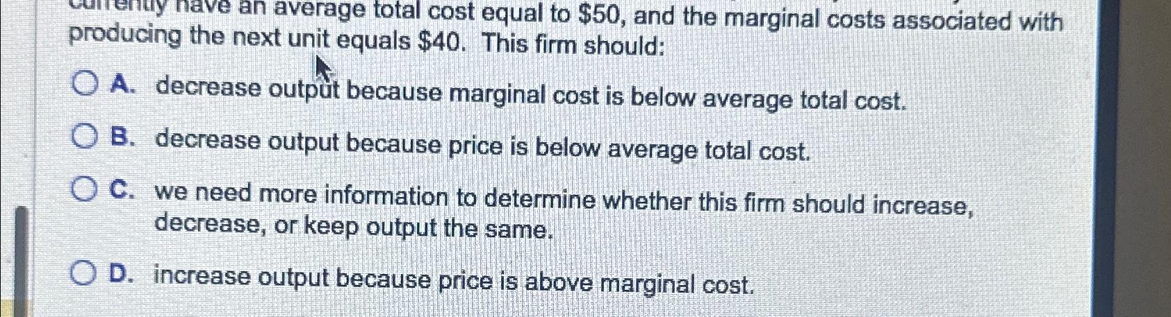 Solved producing the next unit equals $40. ﻿This firm | Chegg.com