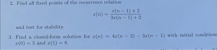 Solved 2. Find all fixed points of the recurrence relation | Chegg.com