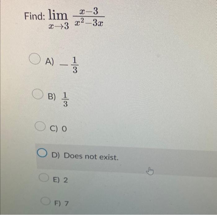 Solved limx→3x2−3xx−3 A) −31 B) 31 C) 0 D) Does not exist. | Chegg.com