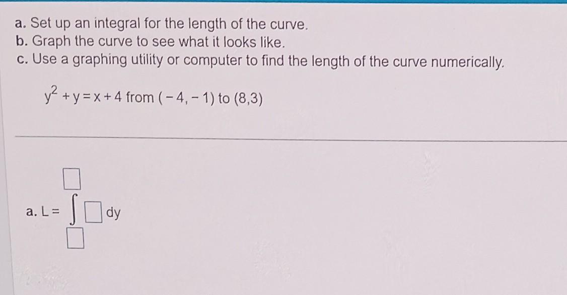 Solved a. Set up an integral for the length of the curve. b. | Chegg.com