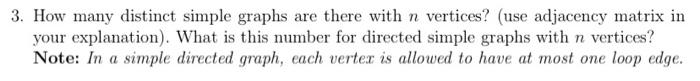 Solved 3. How many distinct simple graphs are there with n | Chegg.com