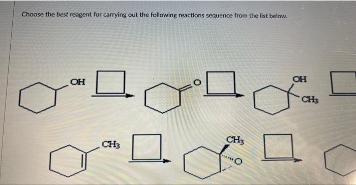 Solved Choose the best reagent for carrying out the | Chegg.com
