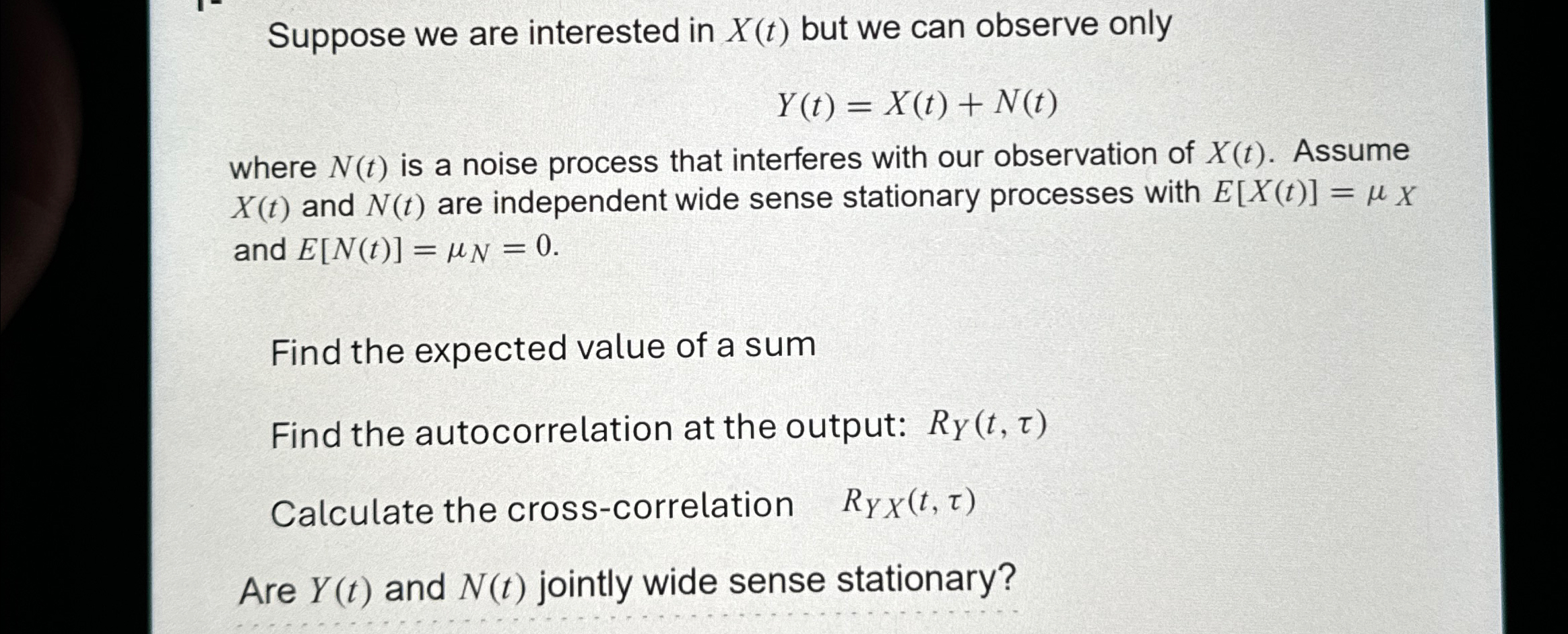 Solved Suppose we are interested in x(t) ﻿but we can observe | Chegg.com