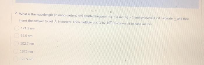 Solved 2. What is the wavelength (in nano-meters, nm) | Chegg.com