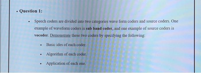 Solved - Speech coders are divided into two categories wave | Chegg.com