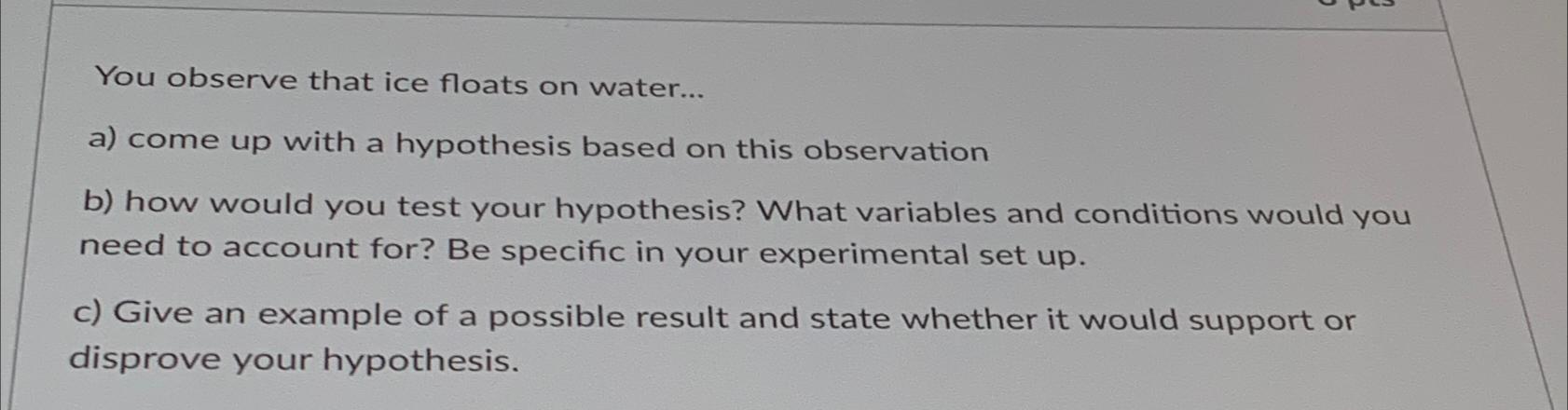 Solved You observe that ice floats on water...a) ﻿come up | Chegg.com