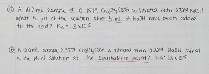 Solved @ A 10.0 mL sample of 0.75 M CH3 CH2COOH is titrated | Chegg.com