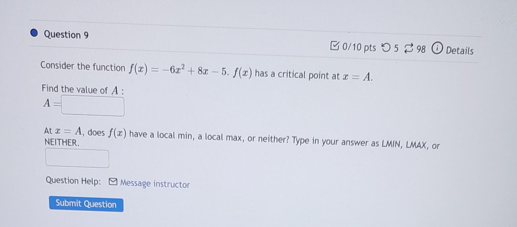 Solved Consider the function f(x)=−6x2+8x−5.f(x) has a | Chegg.com