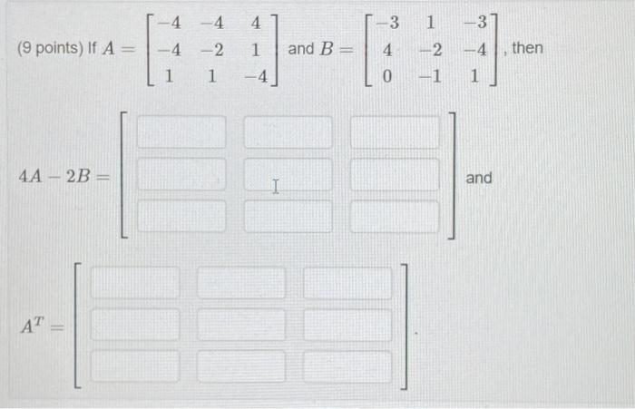 Solved (9 points) Solve for X. [8−12−6]+2X=[−3−6−75] X=[](9 | Chegg.com