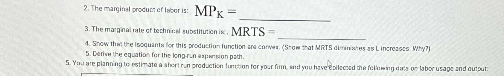 Solved The marginal product of labor is: MK=The marginal | Chegg.com