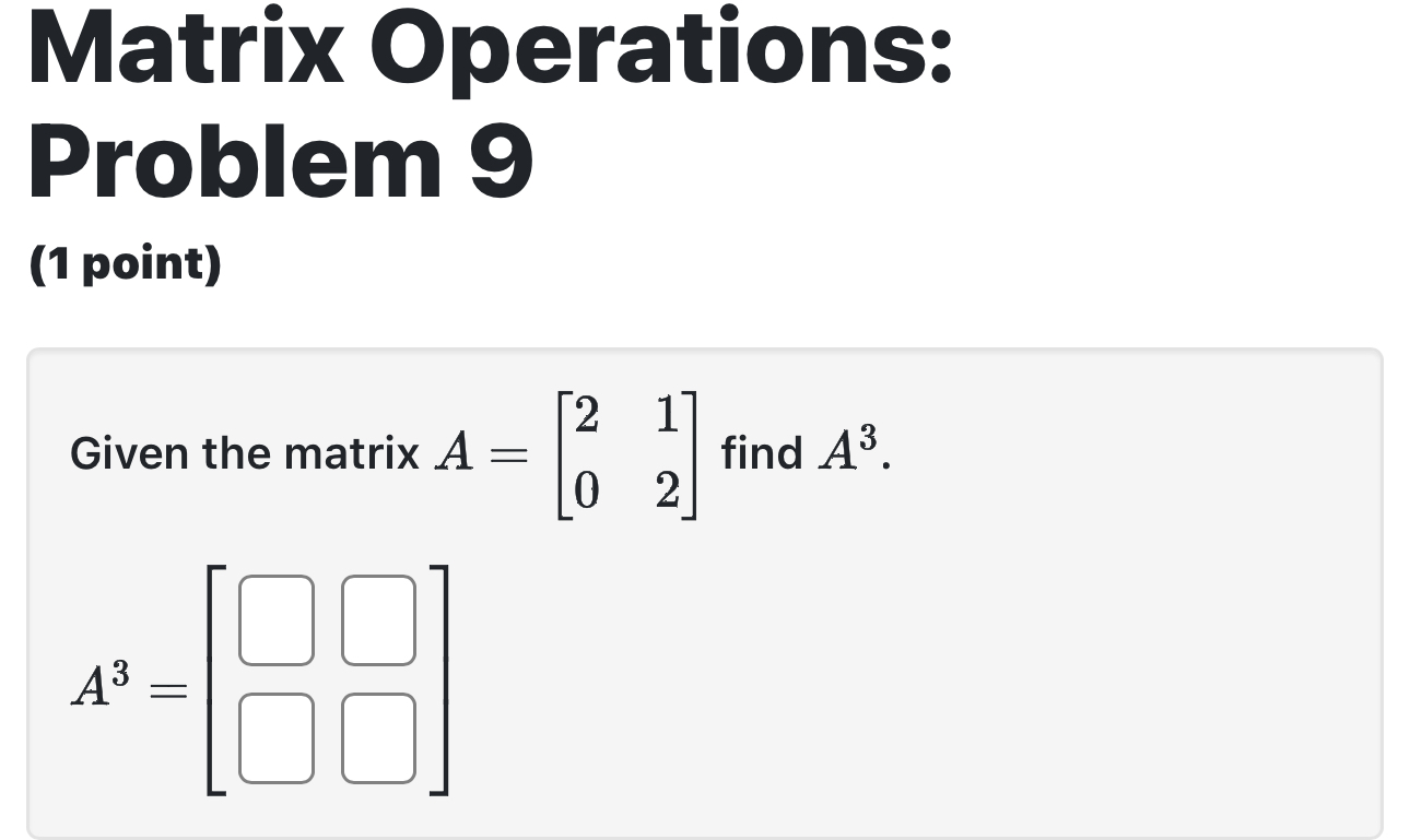 Solved Matrix Operations:Problem 9(1 ﻿point)Given the matrix | Chegg.com