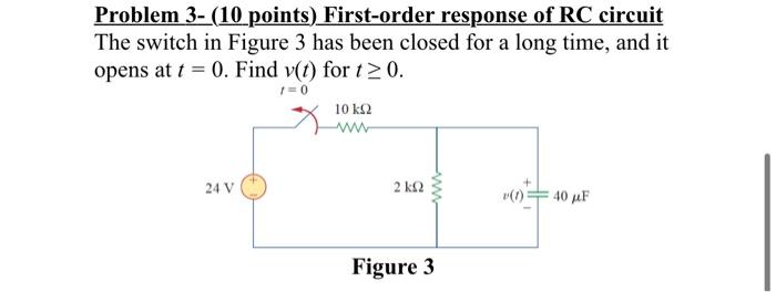Solved Problem 3-(10 points) First-order response of RC | Chegg.com