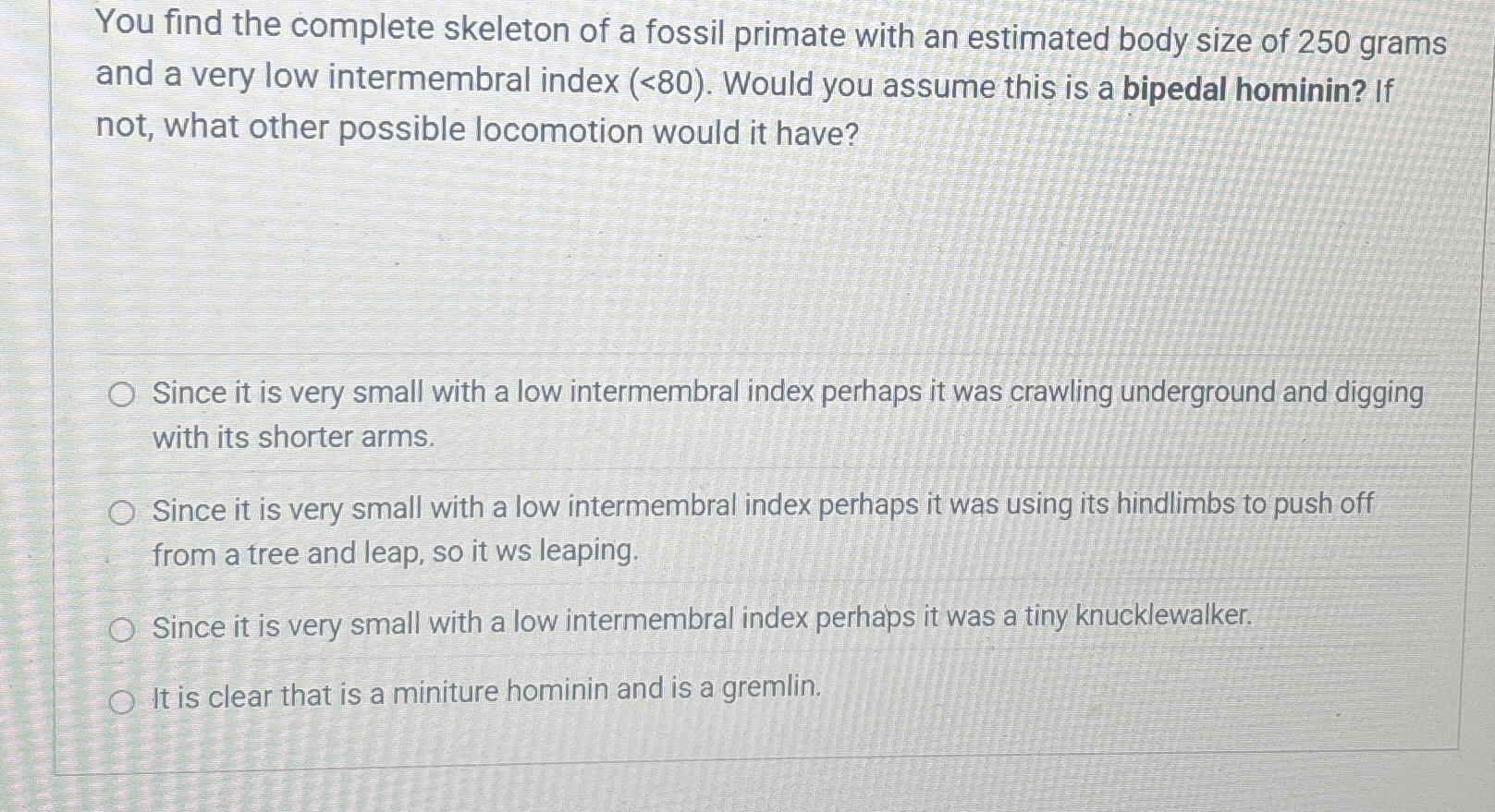 Solved You find the complete skeleton of a fossil primate | Chegg.com
